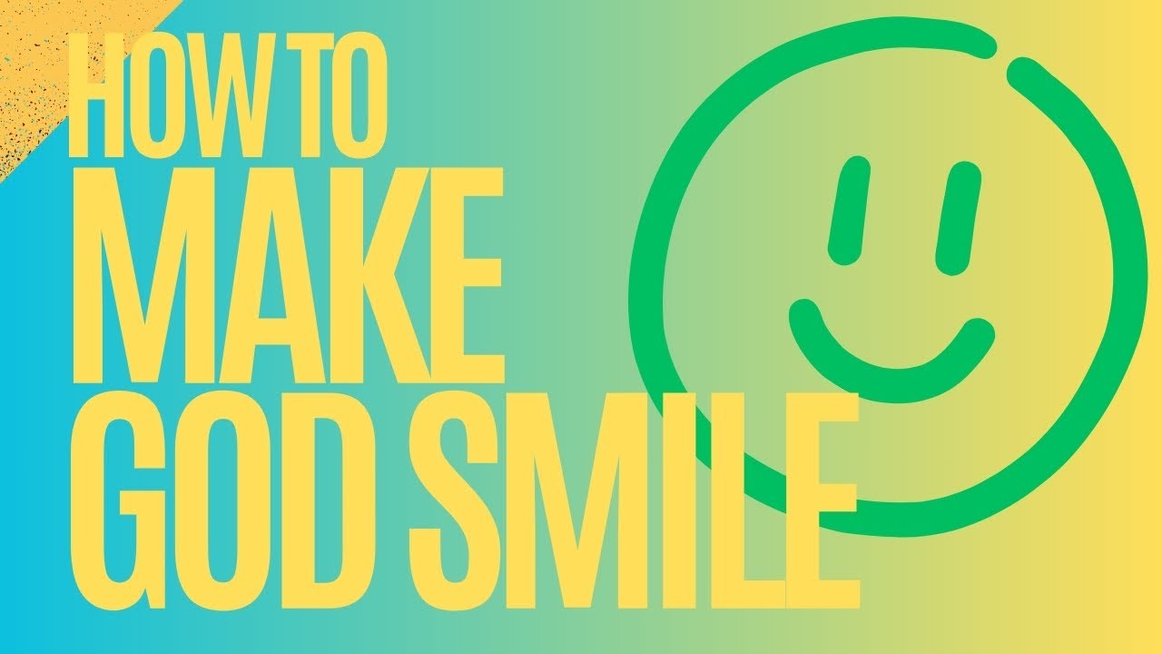 How To Make God Smile - YouTube