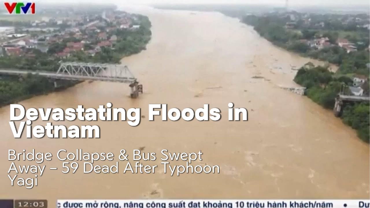 Devastating Floods in Vietnam: Bridge Collapse & Bus Swept Away – 59 ...