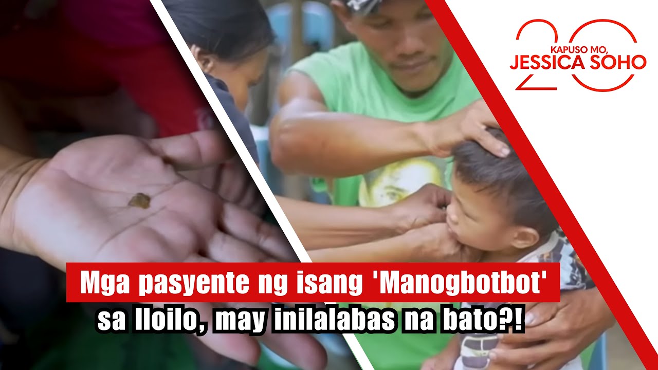 Mga pasyente ng isang 'Manogbotbot' sa Iloilo, may inilalabas na bato ...