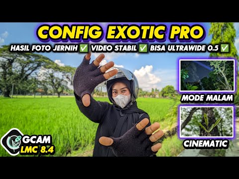 CONFIG SUPER GCAM 8.4‼️GCAM LMC 8.4 CONFIG EXOTIC PRO BISA BIKIN KAMERA HP JERNIH & DETAIL