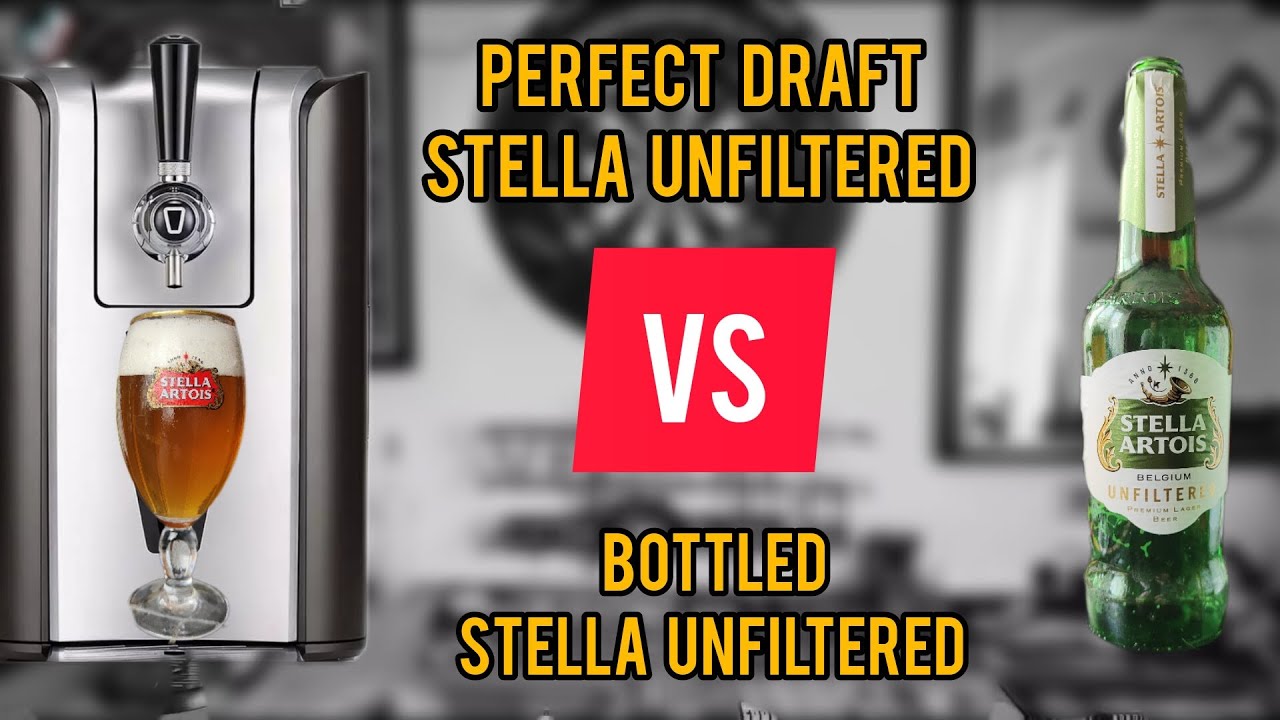 Stella unfiltered 5% perfect draft Vs Stella unfiltered 5% bottle ...