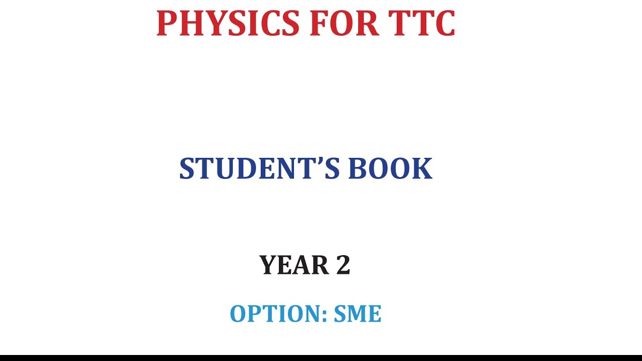 PHY Y2 SME: PHYSICS TABLE OF CONTENT FOR Y2 SME TTCs - YouTube