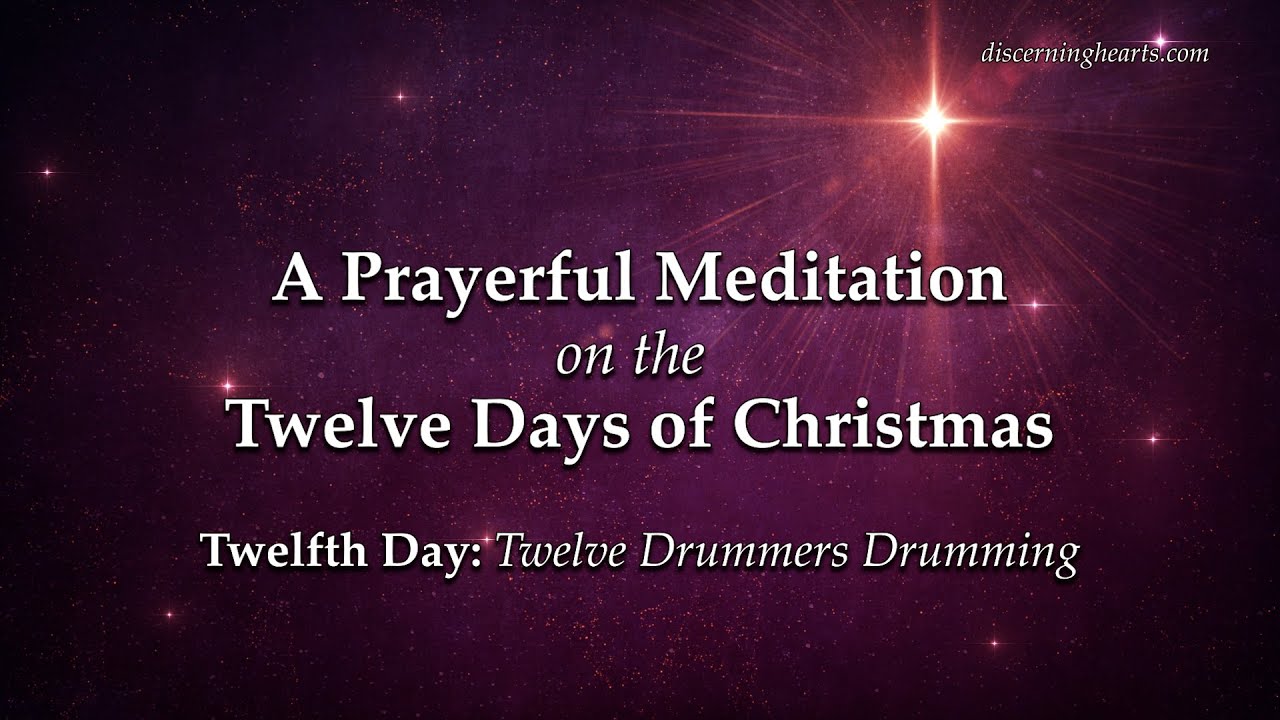 The Twelfth Day of Christmas - A Prayerful Meditation on the Twelve ...