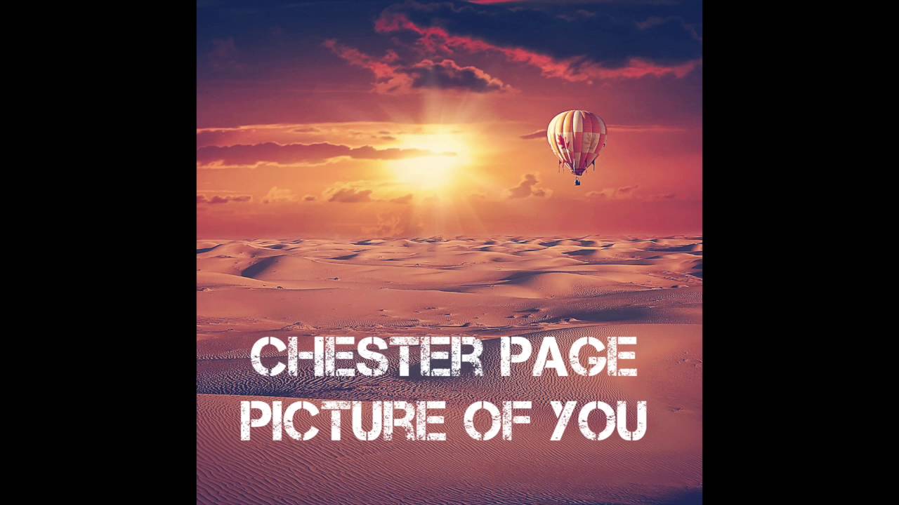 CHESTER PAGE - Picture of you - YouTube