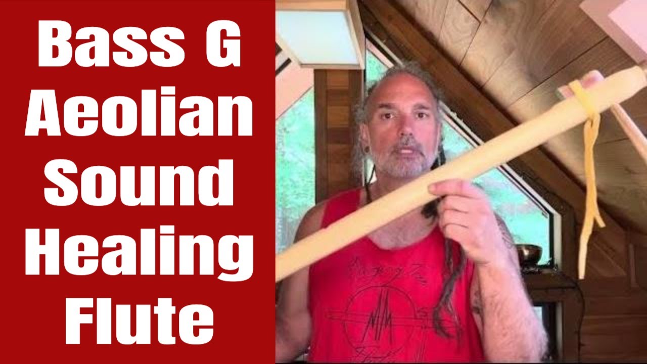 Bass G Aeolian Sound Healing Flute - YouTube