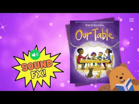 Our Table by Peter H. Reynolds | Read Aloud with Sound Effects! - YouTube