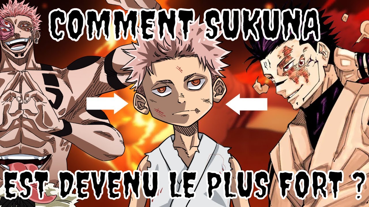 SUKUNA EST TROP FORT POUR JUJUTSU KAISEN ? COMMENT SUKUNA EST DEVENU LE ...