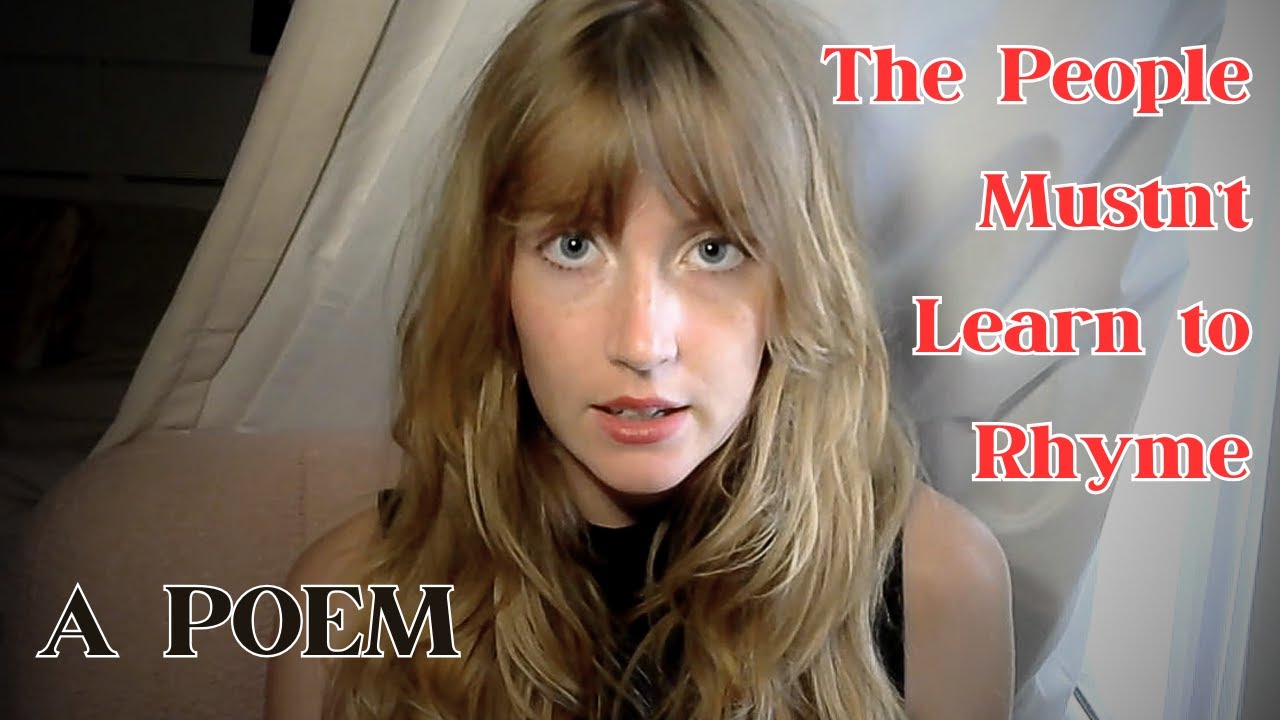 The People Mustn't Learn to Rhyme (A Poem) - YouTube