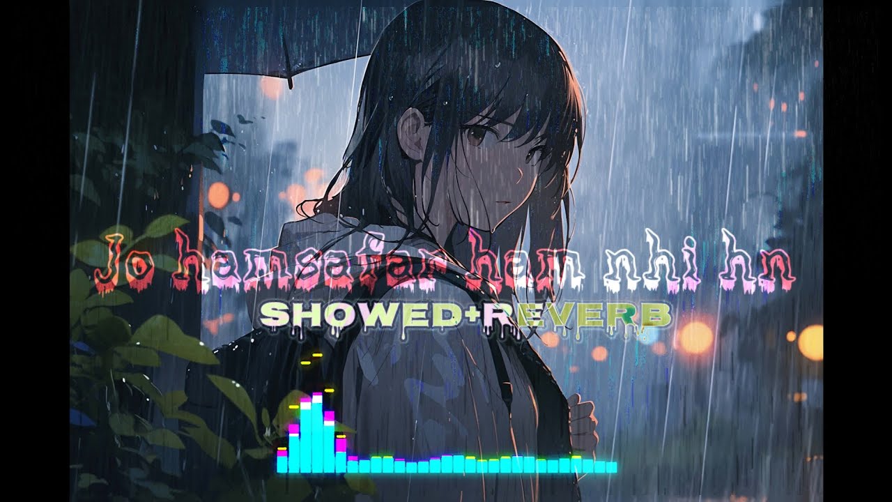 jo hamsafar ham nhi hai (slowed+reverb) -Dil Lauta Do -Jubin Nautiyal and Payal Dev -lofi music ...