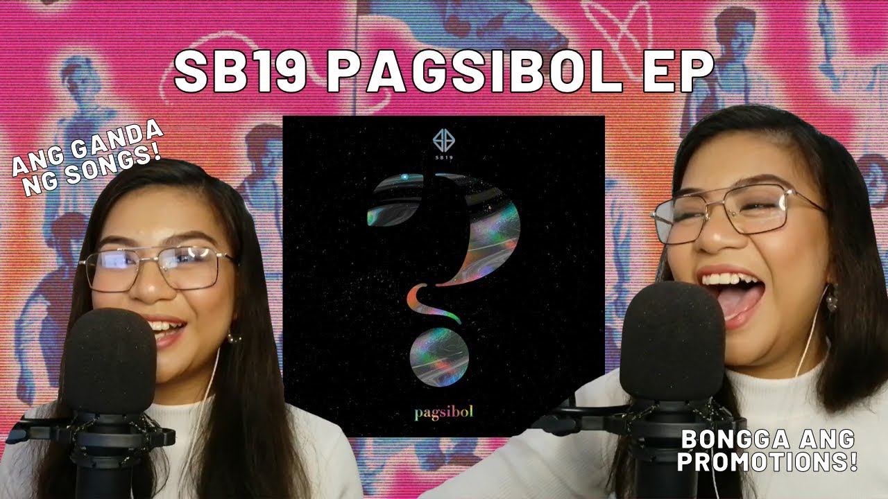 KPOP fan reacts to SB19's pagsibol EP + SOBRANG GAGANDA NG SONGS ...