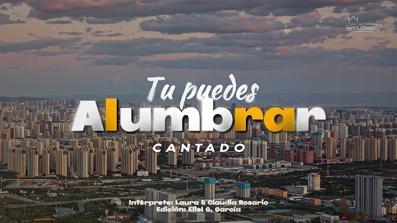 Tu Puedes Alumbrar - Laura & Claudia Rosario | Lyric Video - YouTube