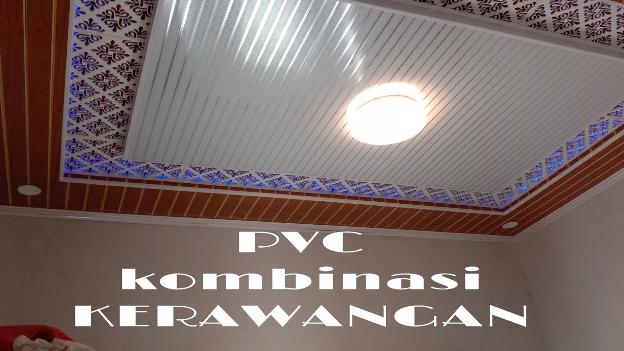 PLAFON PVC DROP VARIASI KERAWANGAN - YouTube