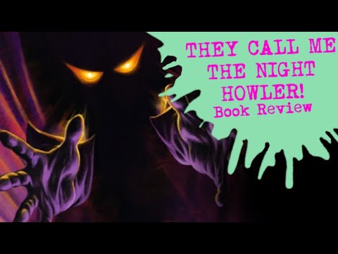 They Call Me the Night Howler! - Goosebumps Book Review (Spoilers) (Duh ...