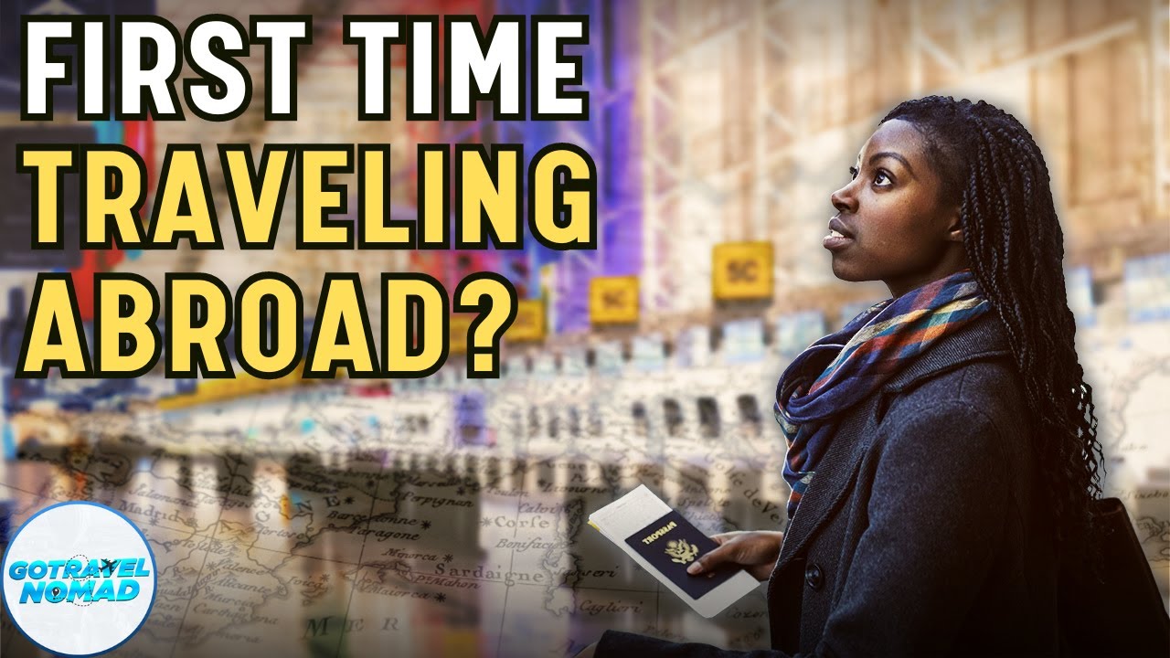 Top 10 Tips for Beginners Traveling Abroad for the First Time! - YouTube