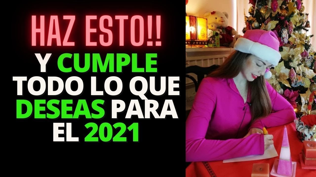 CÓMO HACER QUE SE CUMPLAN TUS DESEOS PARA EL 2021 - YouTube