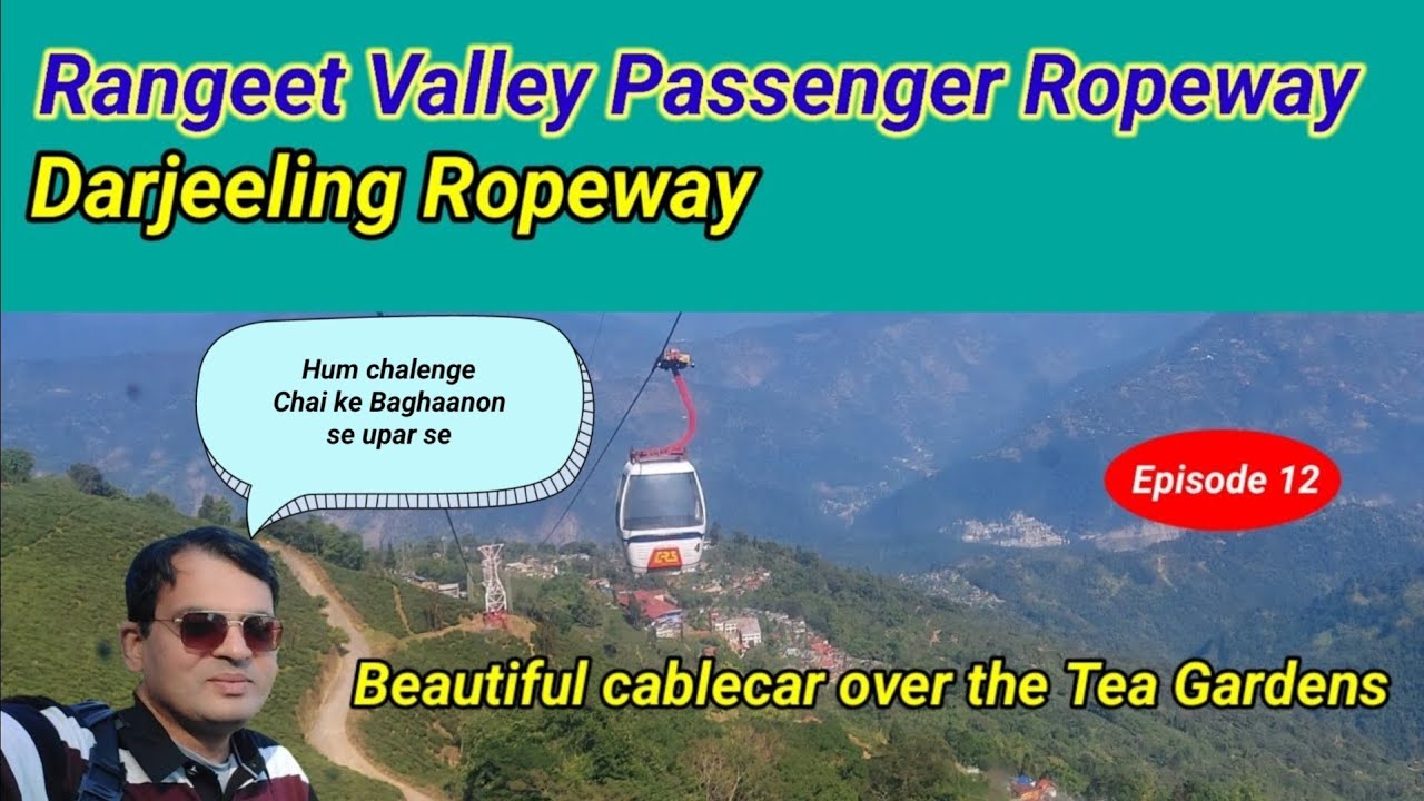 Darjeeling Ropeway | Rangeet Valley ropeway | Ropeway over magnificant ...