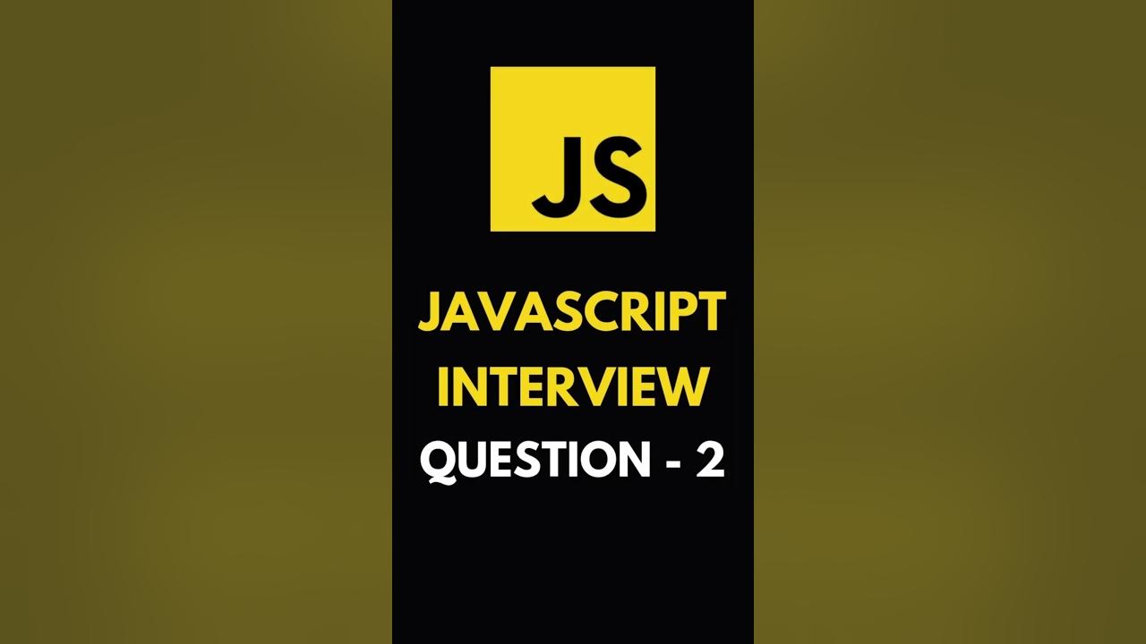 Javascript Interview Questions - 2 | #javascript #reactjs #nodejs #coding #programming - YouTube