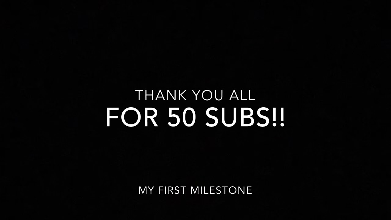 Thanks for 50 subs - YouTube