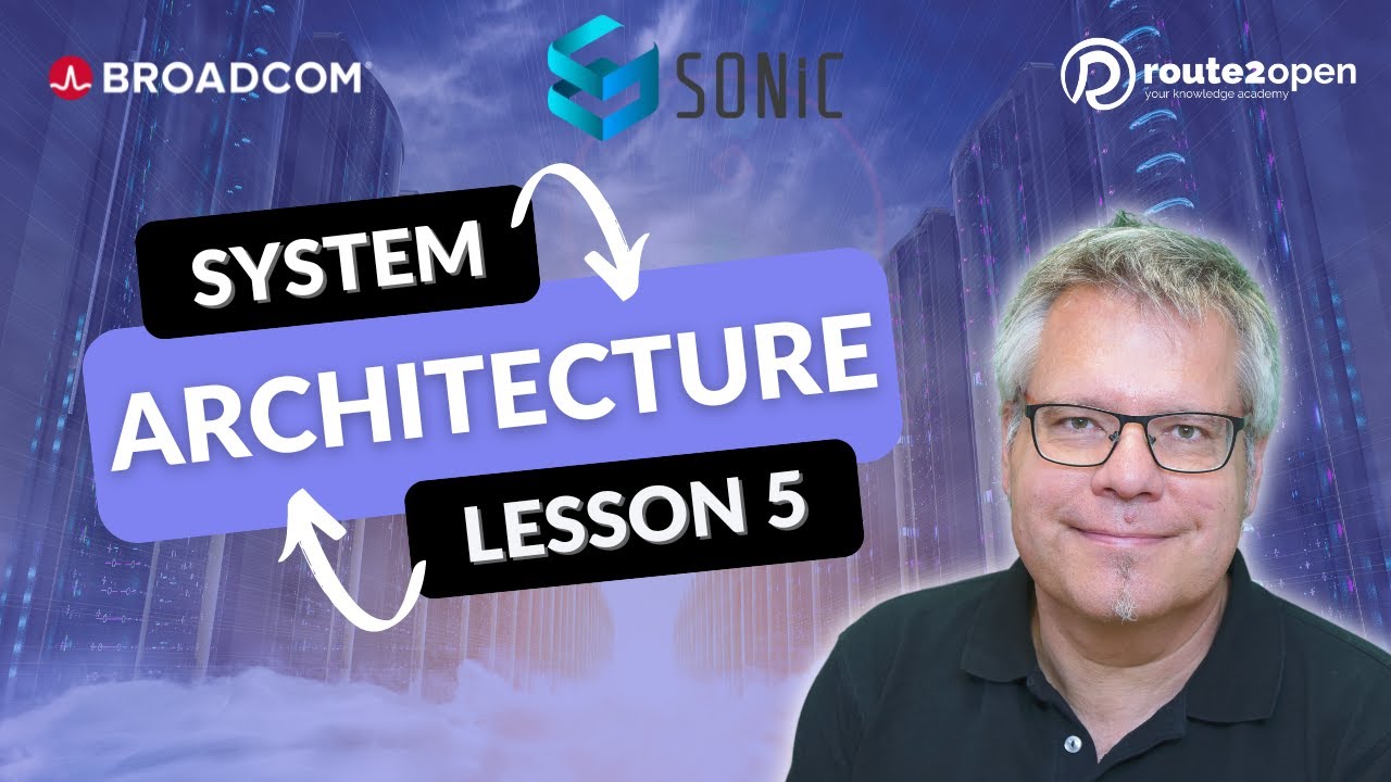 🎓 Free SONiC Training: Module 1 Lesson 5 - System Architecture | route2open - YouTube