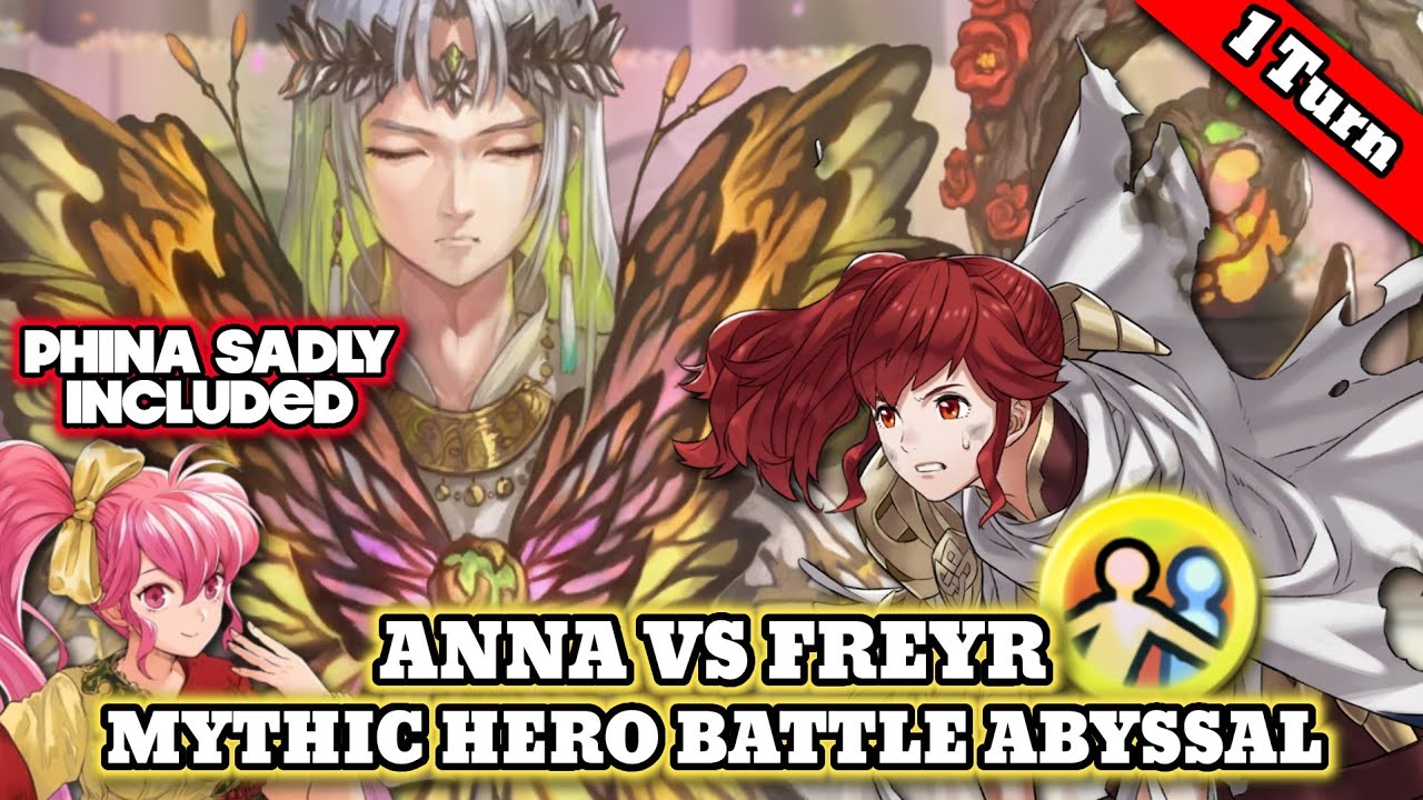 【FEH】The Consequences of My Own Actions. - Anna 1 TURNS Freyr Mythic ...