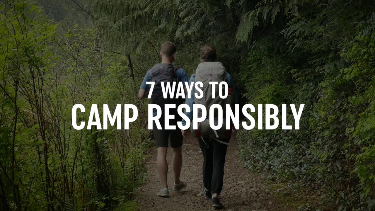 7 Ways to Camp Responsibly - YouTube