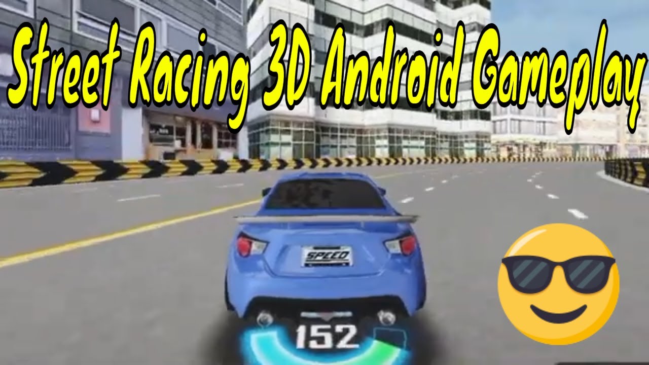 Street Racing 3D Android Gameplay | racing games - YouTube