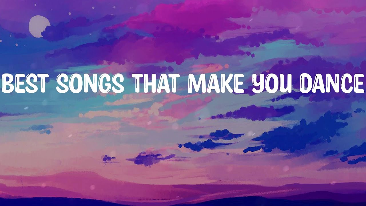 Best songs that make you dance ~ Songs to play in the party - YouTube