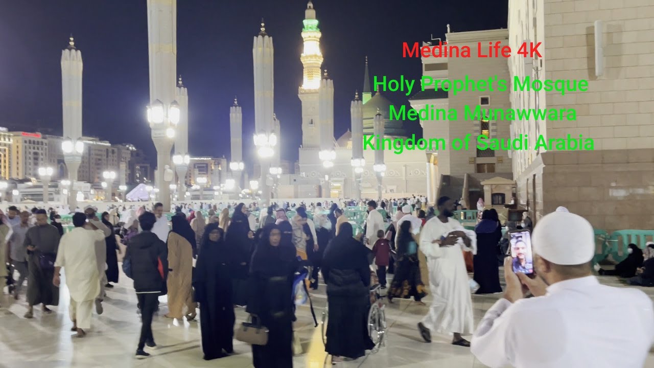 Medina Life 4K I Holy Mosque Medina Munawwara I Kingdom of Saudi Arabia ...