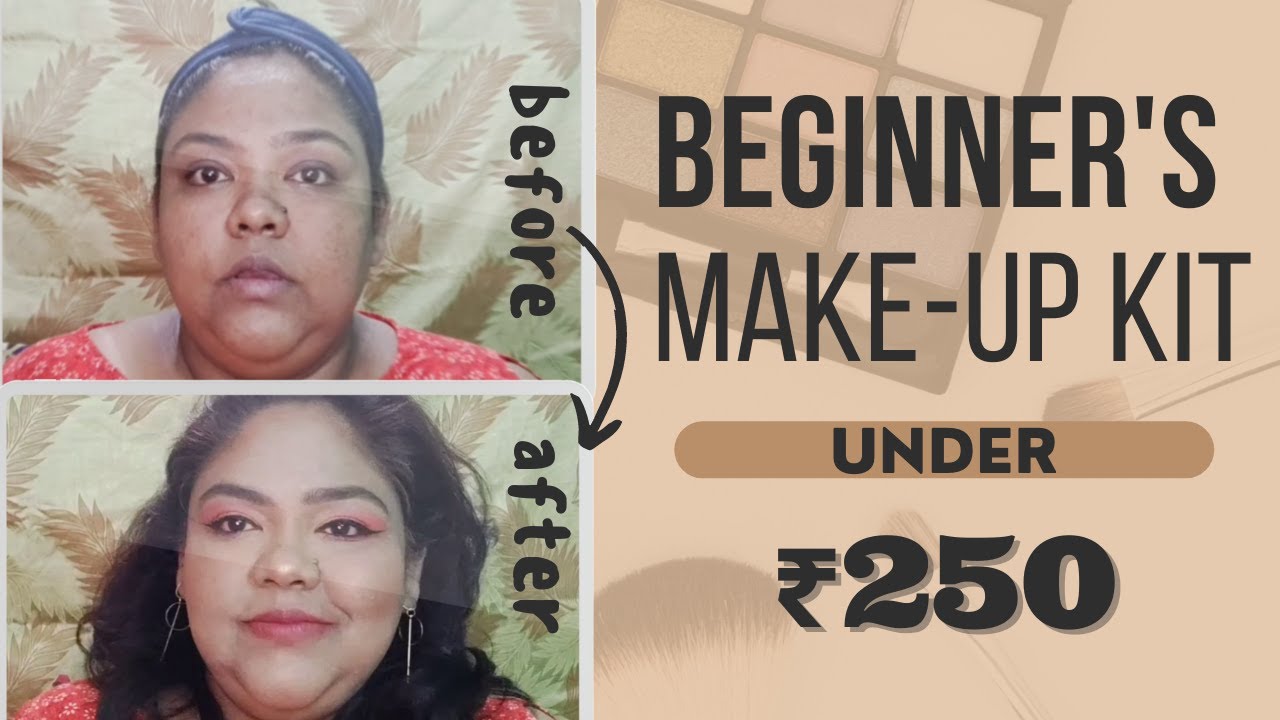 Beginners Make Up Kit Under Rs.250 | Stepwise Guide To Create Desired Look | #beginnersguide # ...