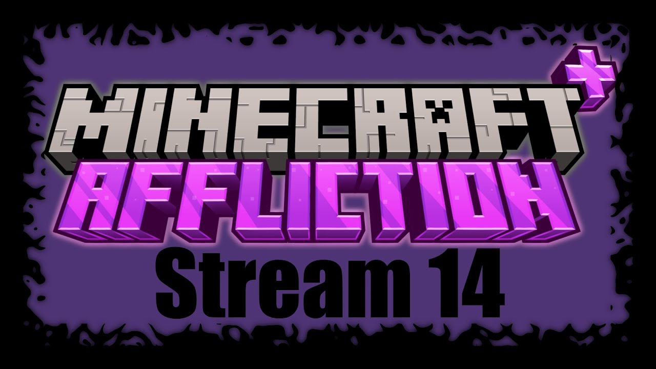 MC+ Affliction SMP Stream 14 - YouTube