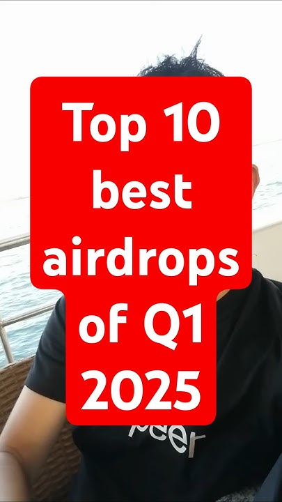 Top 10 best airdrops of Q1 2025 #airdrop #airdrops #top10 #crypto #web3 - YouTube