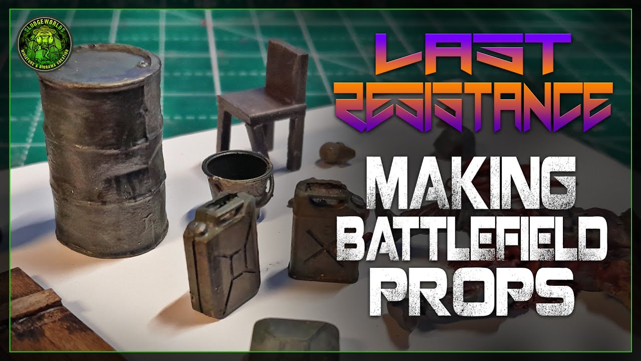 Project "LAST RESISTANCE" Part 5/7 - Making battlefield props ...