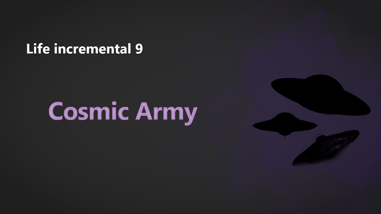 How to Beat Cosmic Army | Life Incremental - YouTube