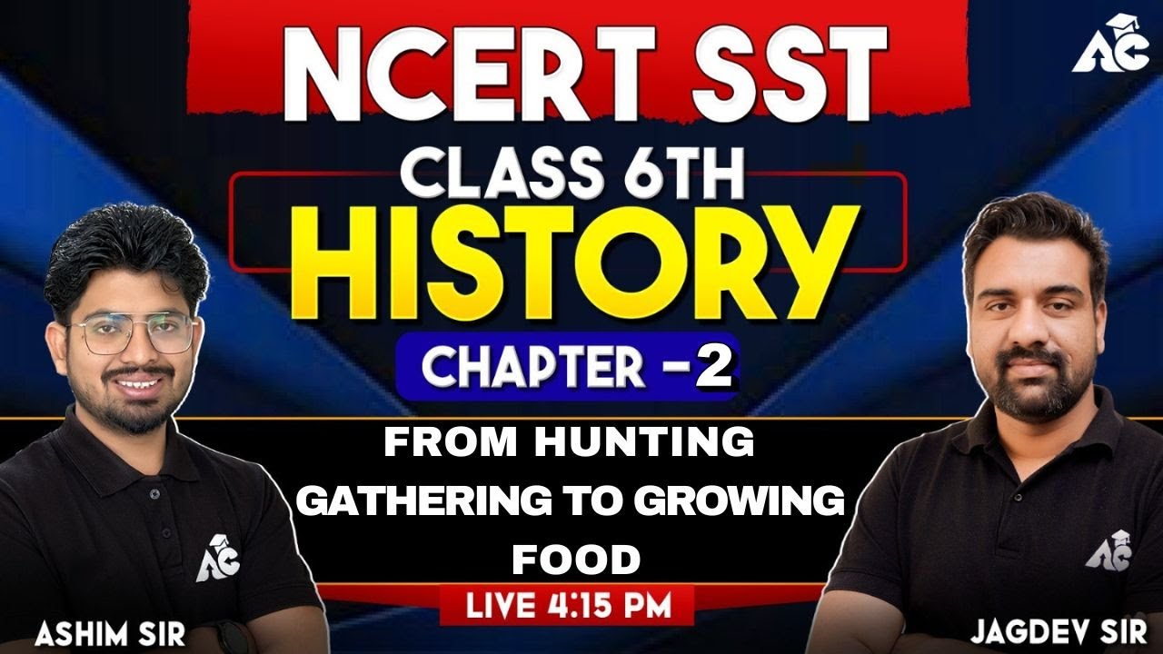 NCERT SST | Class-6th | History | Chapter-2 | From Hunting-Gathering To ...