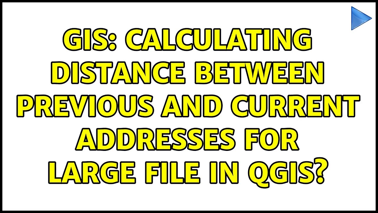 Gis Calculating Distance Between Previous And Current Addresses For Large File In Qgis Youtube