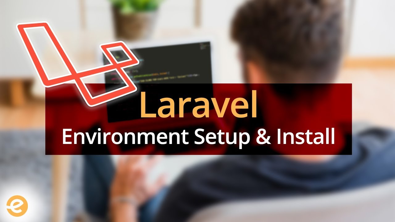 Laravel Environment Setup And Laravel Installation Php Laravel Eduonix Youtube 6886