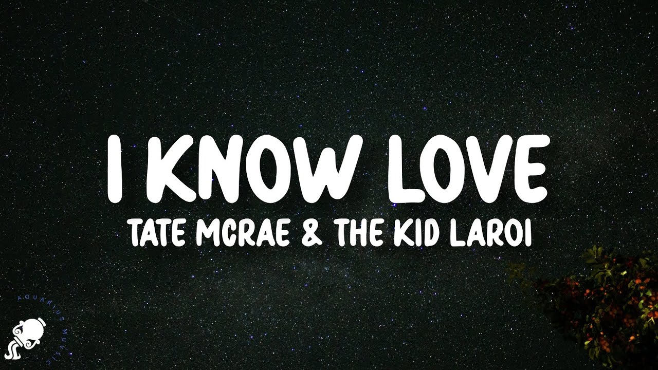 Tate McRae - I know love (Lyrics) ft. The Kid LAROI - YouTube