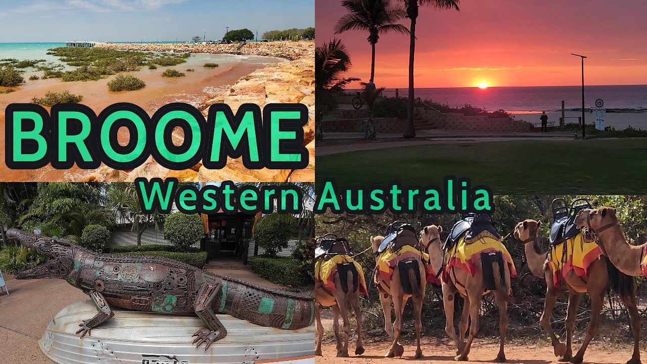 BROOME, CABLE BEACH - Everything you must see and do... - YouTube