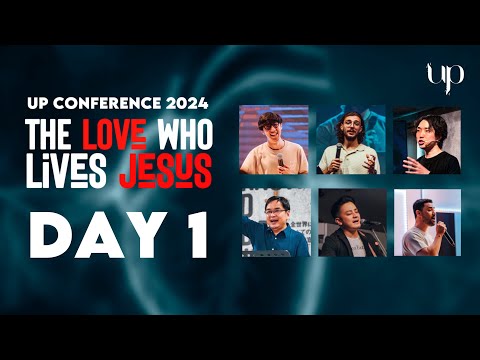 UP CONFERENCE 2024: 生きる愛ジーザス Day1