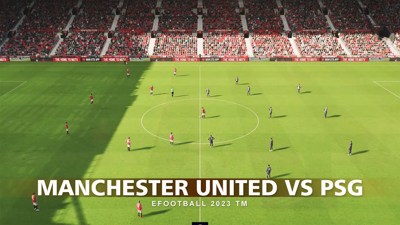 MU VS PSG FRIENDSHIP 2023 || EFOOTBALL 2023 TM - YouTube