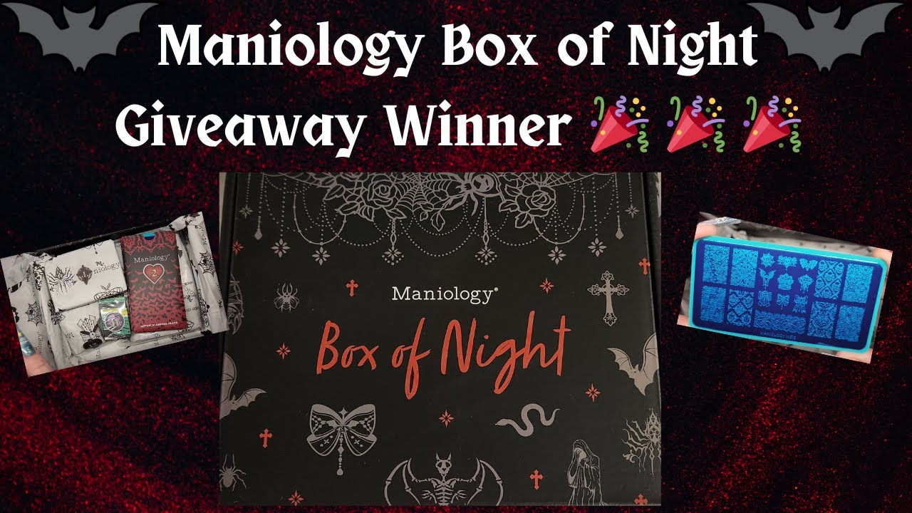 Maniology Box Of Night Giveaway Winner 🎉 - YouTube