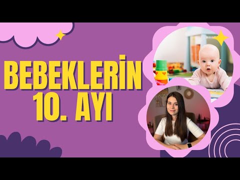 Yenidoğan 10. Ayı | 10 Aylık Bebek Gelişimi