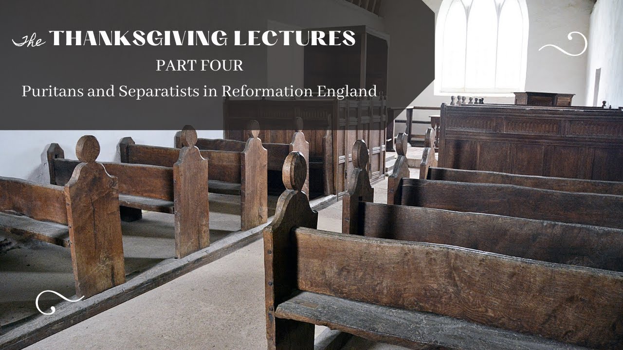Puritans and Separatists in Reformation England (Thanksgiving Lectures ...
