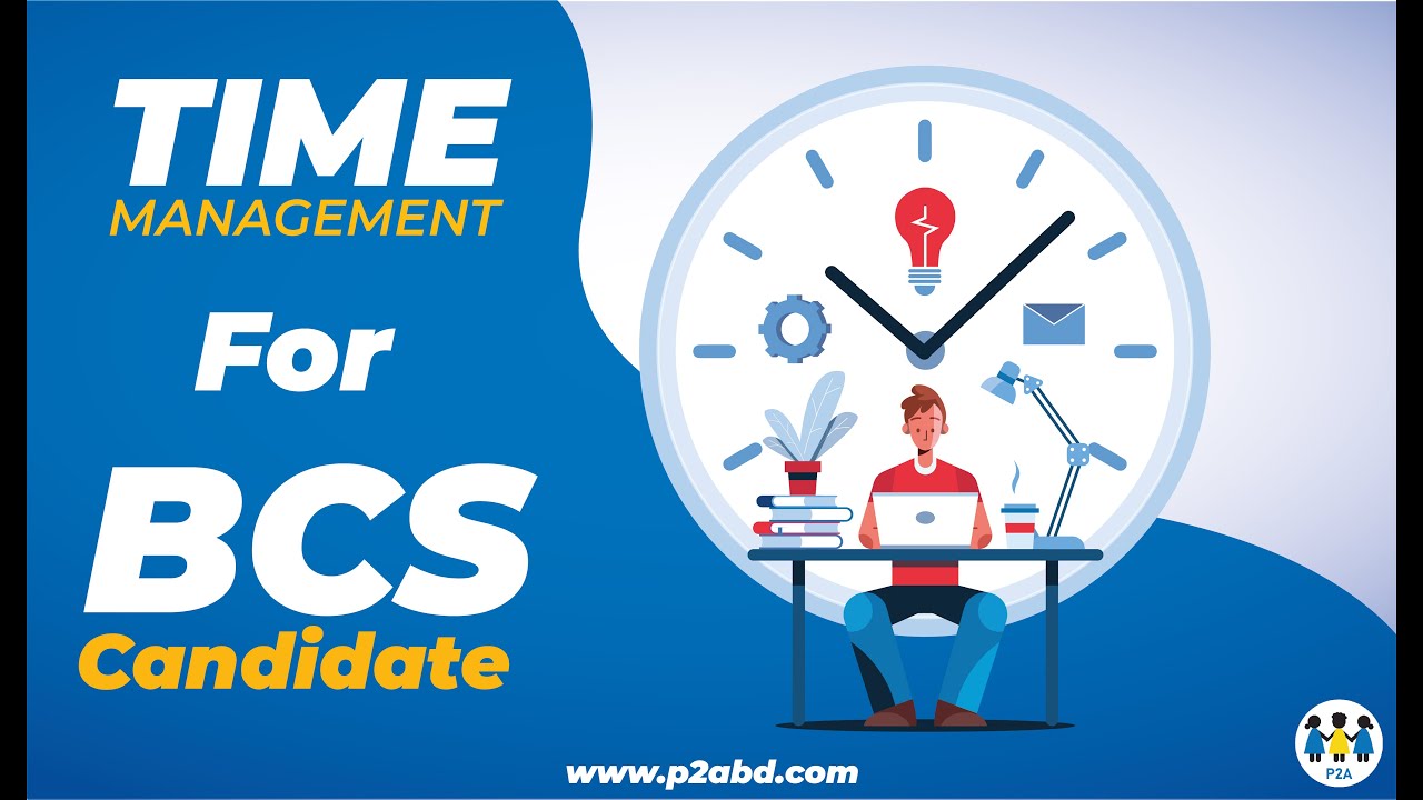 Time Management of a BCS Candidate | P2A 45 BCS Preli Orientation - YouTube