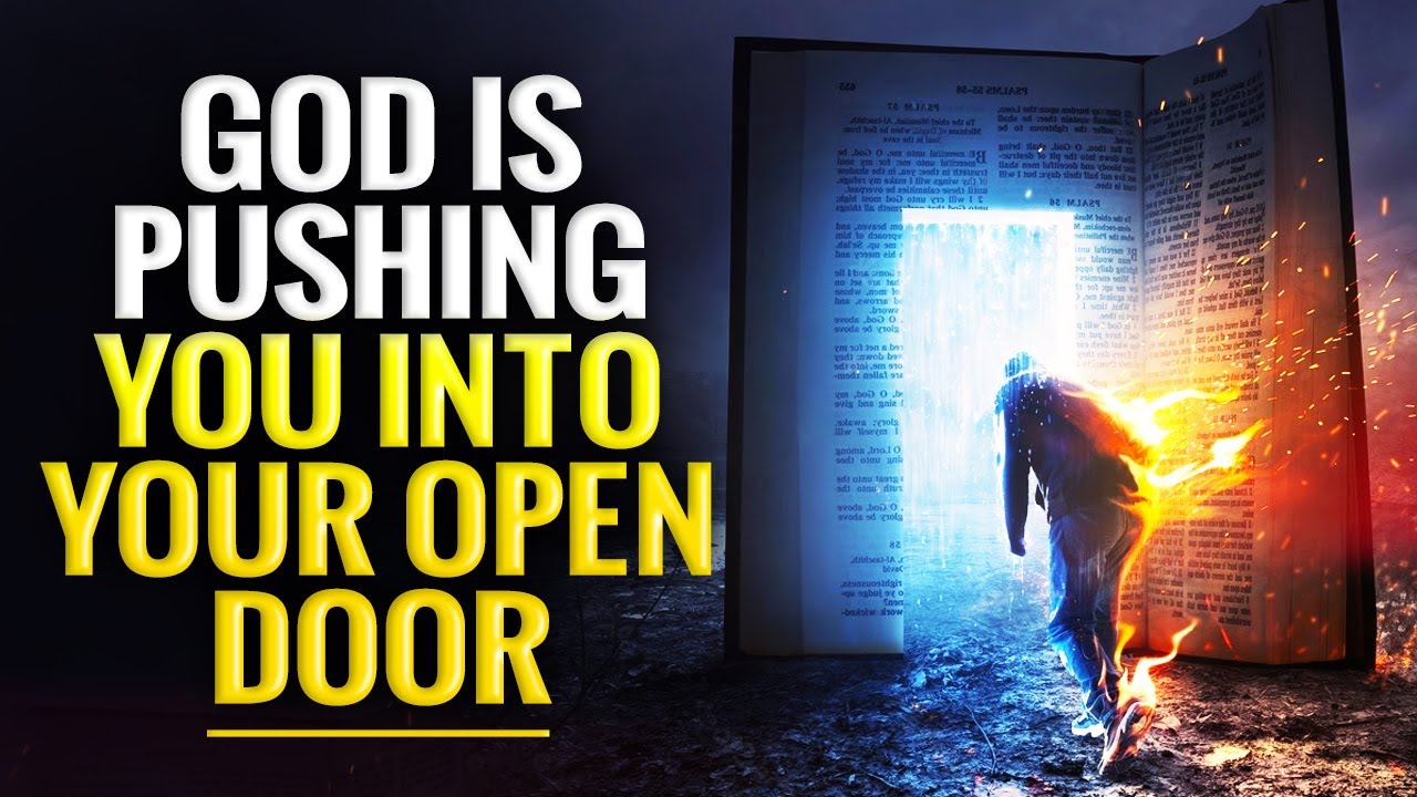 God Is Pushing Your Door Open Immediately Your Time Has Come Now - YouTube