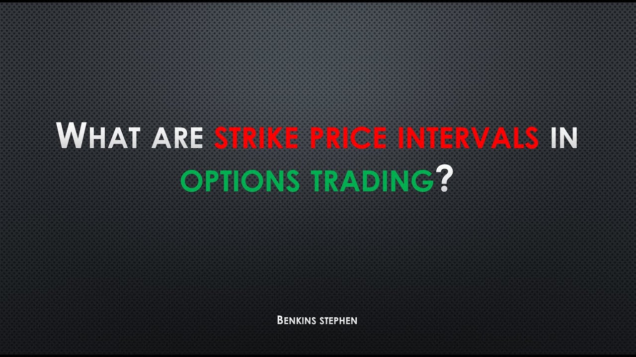 What are STRIKE PRICE INTERVALS in options trading? - YouTube