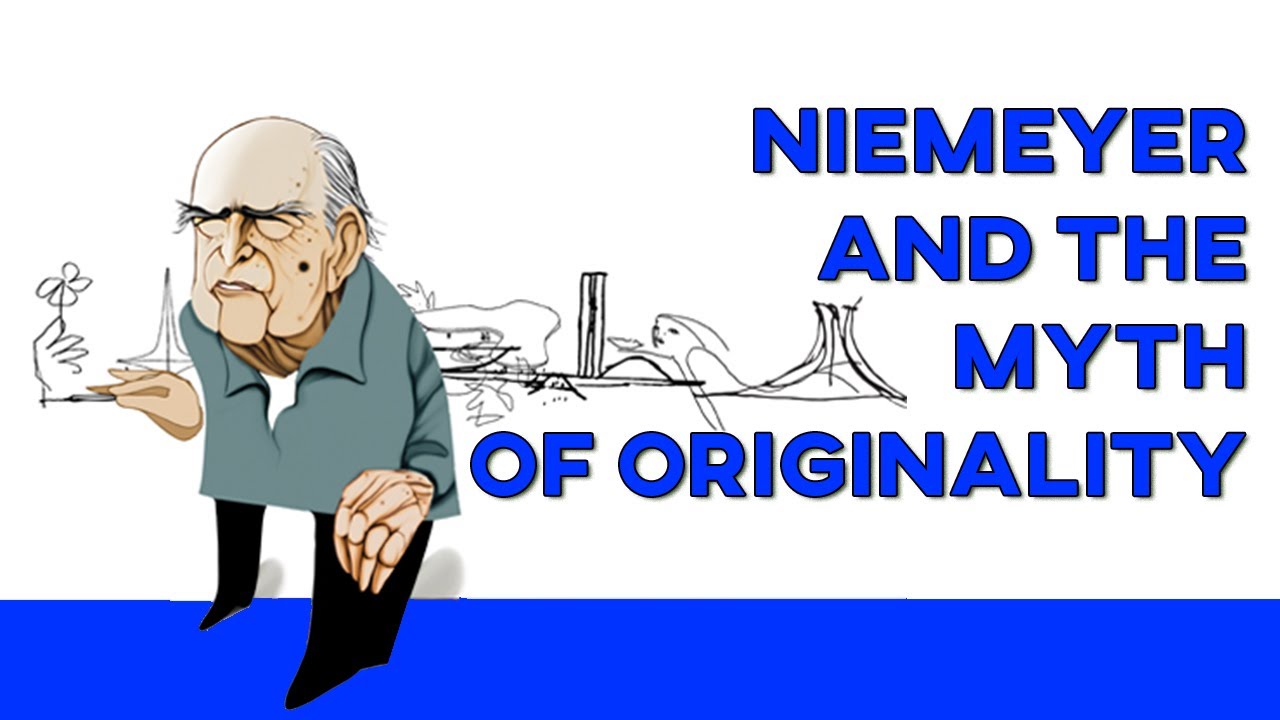Niemeyer and the myth of originality - YouTube