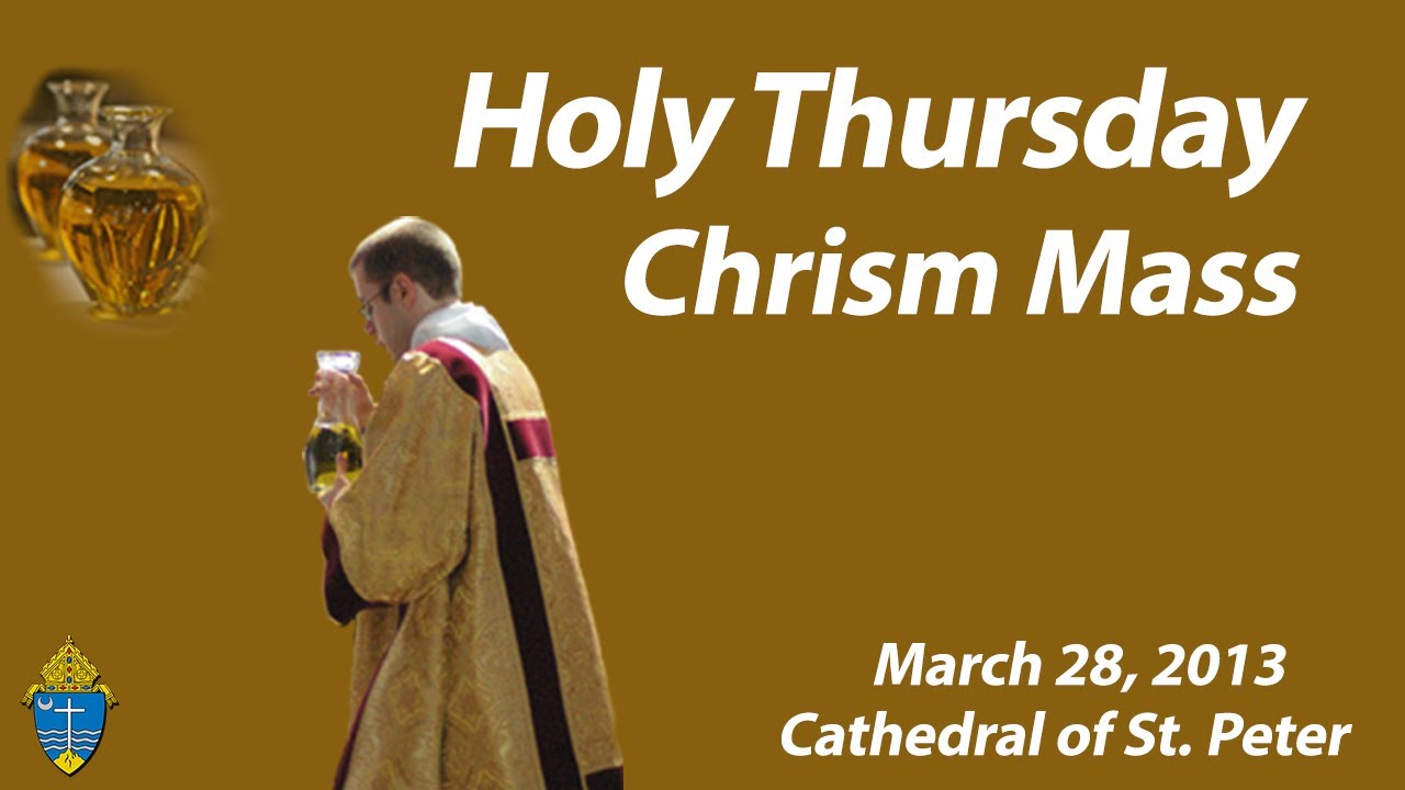 Chrism Mass 2013 - Holy Thursday - YouTube