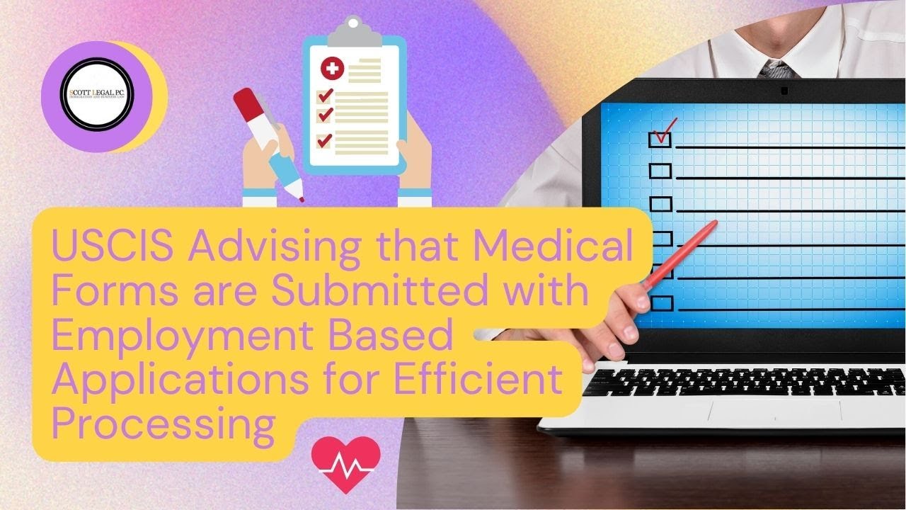 USCIS Advising Medical Forms Submitted with Employment Based ...