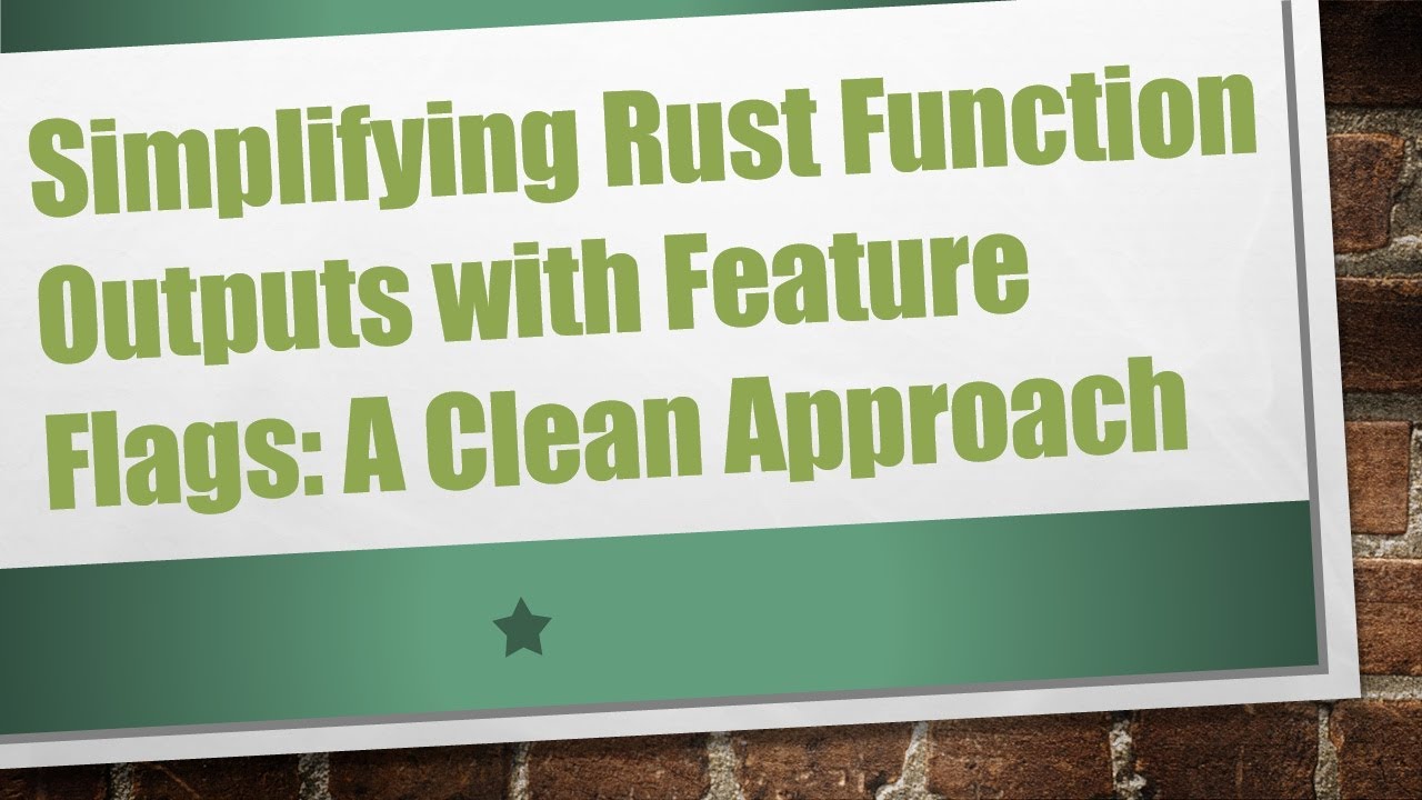 Simplifying Rust Function Outputs with Feature Flags: A Clean Approach - YouTube